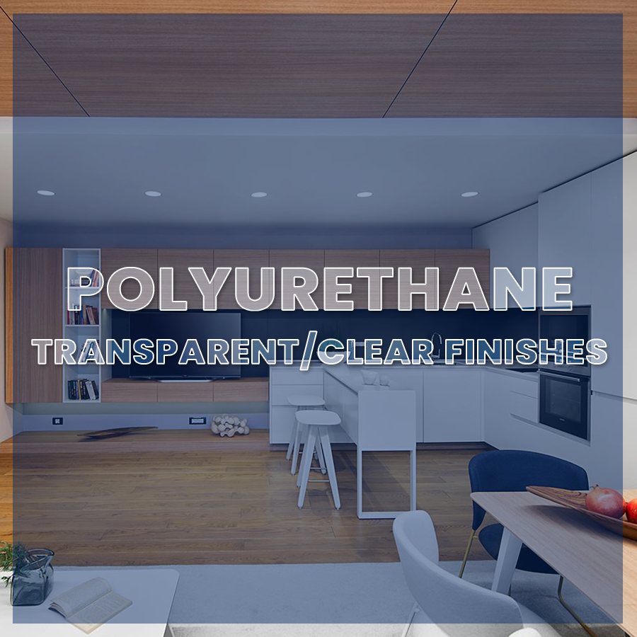 a. Polyurethane - Transparent/Clear Finishes - Pai Cristal
